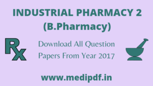 Download Industrial Pharmacy 2 Previous Question Papers - MediPdf